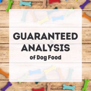 Guaranted Analysis of Dog Food - Dog Nutrition DB